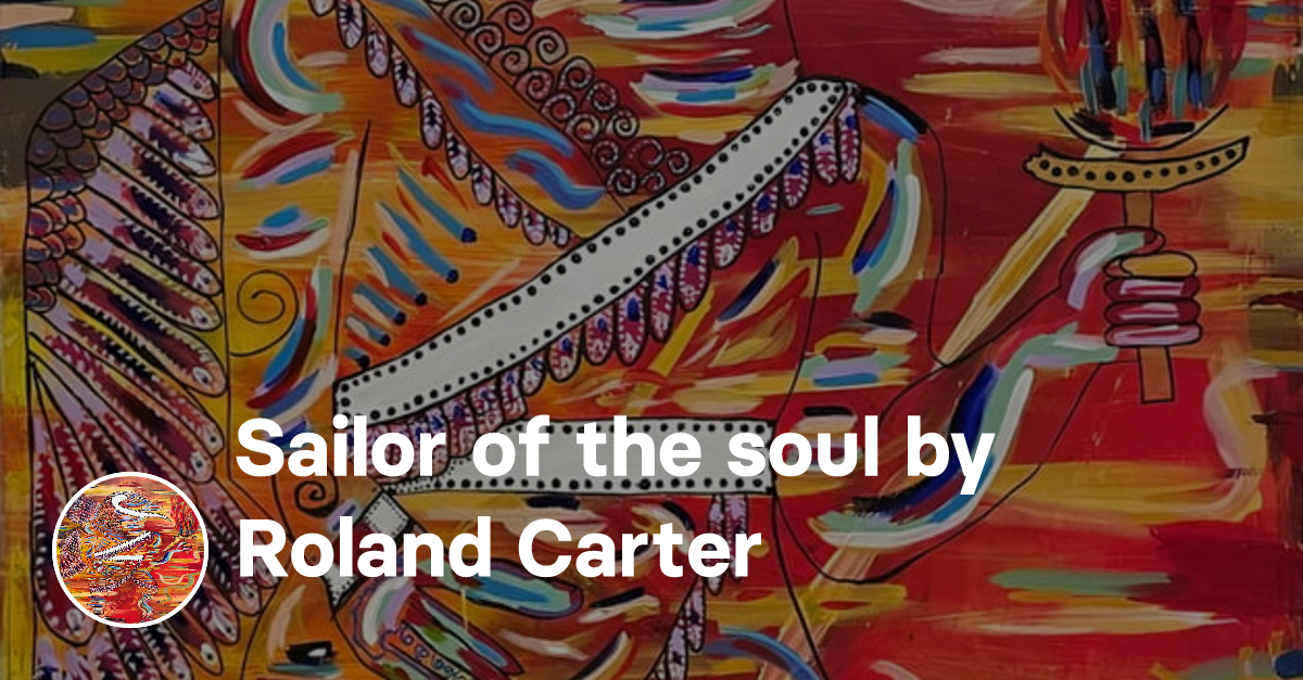 Sailor of the soul by Roland Carter